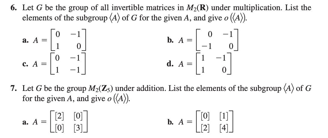 Solved Let G ﻿be the group of all invertible matrices in | Chegg.com