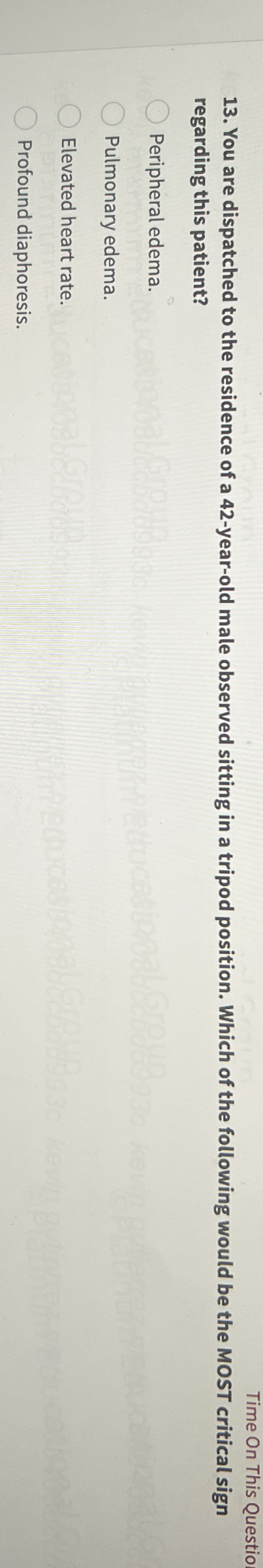 Solved Time On This Questio13. ﻿You are dispatched to the | Chegg.com