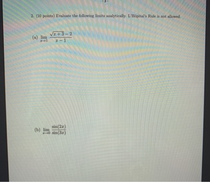 Solved 2. (10 points) Evaluate the following limits | Chegg.com