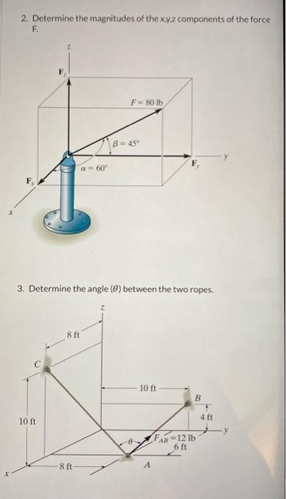 Solved 2. Determine the magnitudes of the x,y,z components | Chegg.com