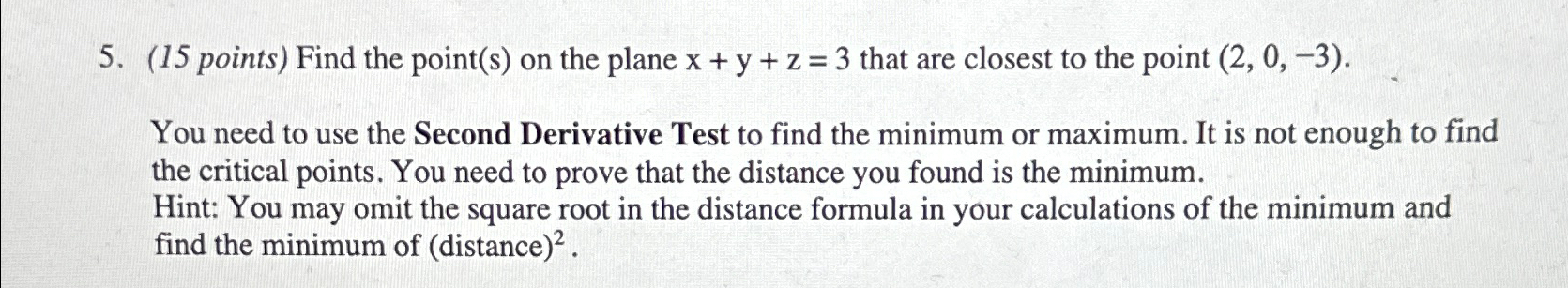 Solved (15 ﻿points) ﻿Find the point(s) ﻿on the plane x+y+z=3 | Chegg.com