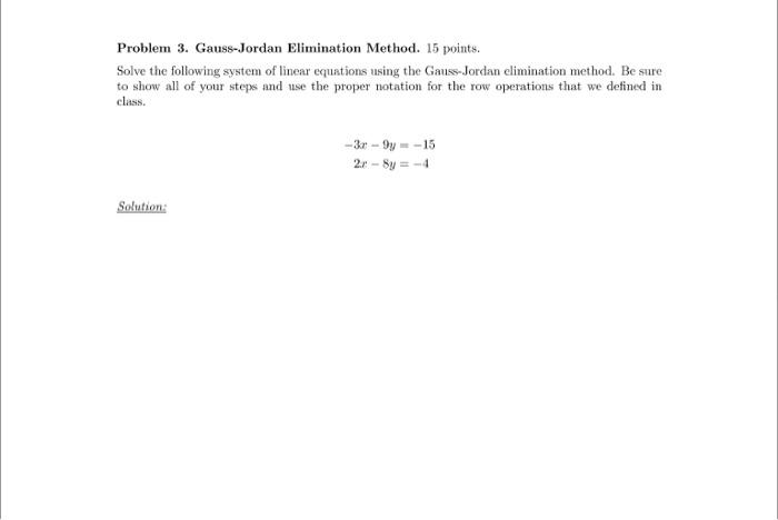 Solved Problem 3. Gauss-Jordan Elimination Method. 15 | Chegg.com