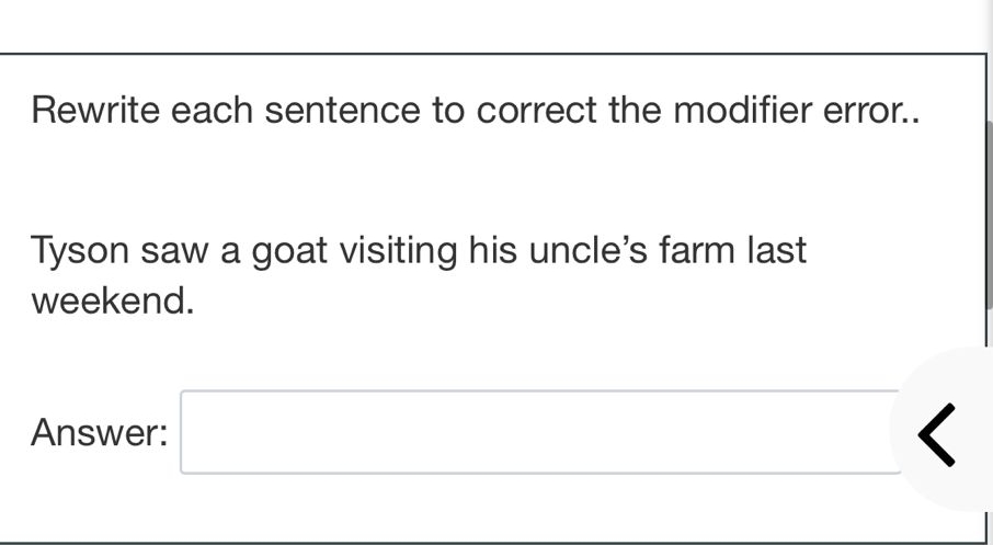 Solved Rewrite each sentence to correct the modifier | Chegg.com