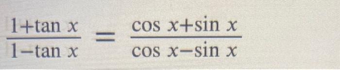 Solved 1−tanx1+tanx=cosx−sinxcosx+sinx | Chegg.com