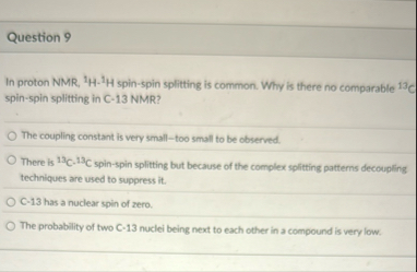 Solved Question 9In proton NMR, ?1H-?1H ﻿spin-spin splitting | Chegg.com