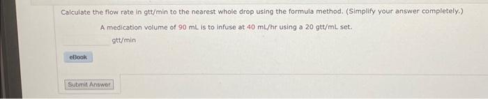 Solved Calculate the flow rate in gtt/min to the nearest | Chegg.com