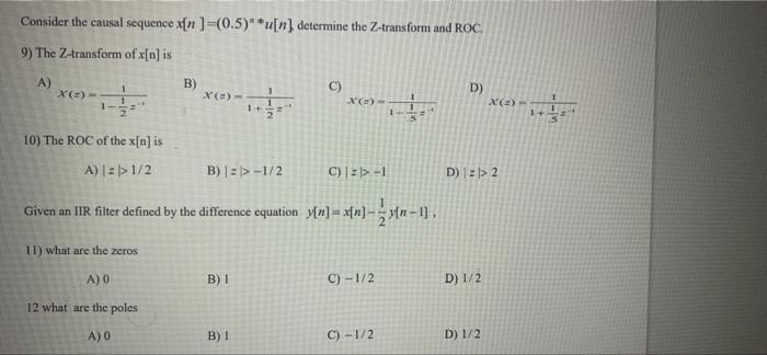 Solved Consider the causal sequence x[n]-(0.5)**u[n] | Chegg.com