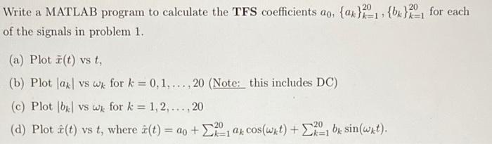 Solved 20 Write a MATLAB program to calculate the TFS | Chegg.com