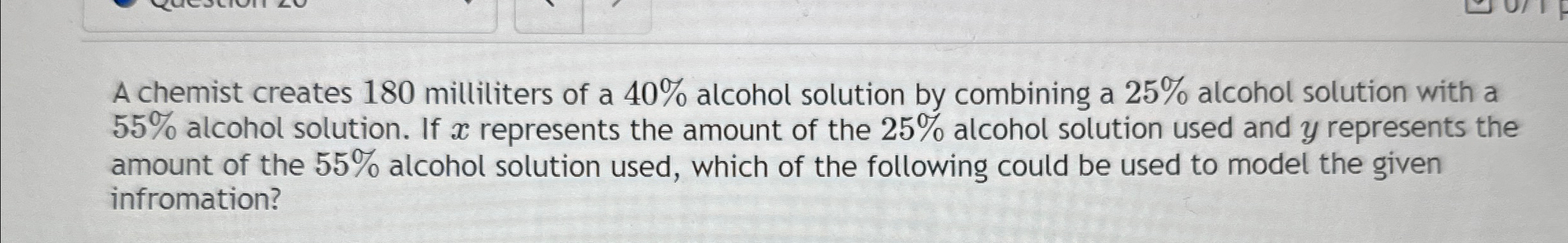 Solved A chemist creates 180 ﻿milliliters of a 40% ﻿alcohol | Chegg.com