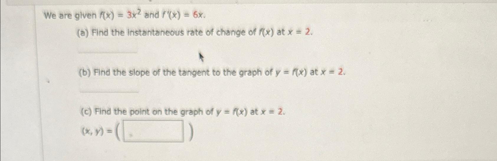 Solved We are given f(x)=3x2 ﻿and f'(x)=6x.(a) ﻿Find the | Chegg.com
