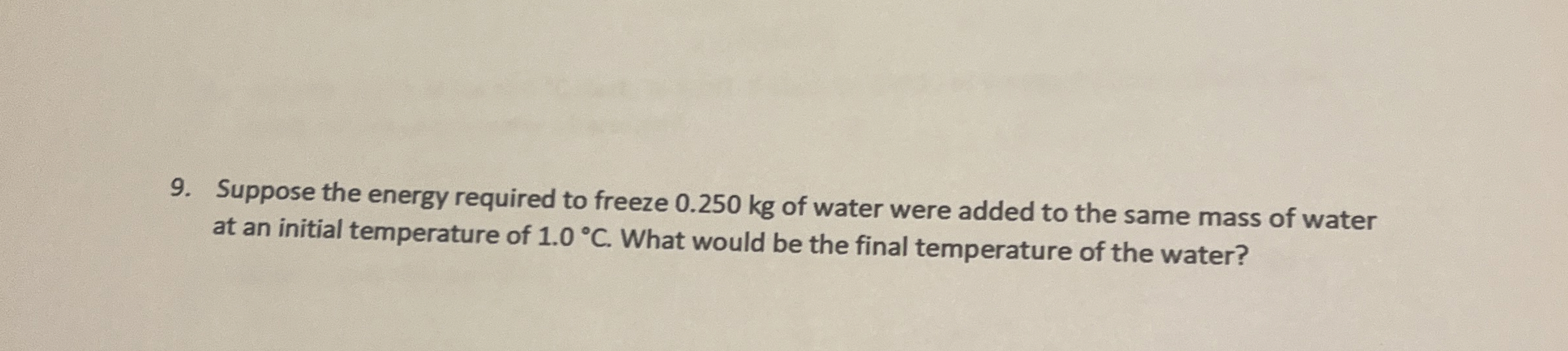 High Quality SOLUTION Suppose the energy required to freeze 0.250 ﻿kg ...