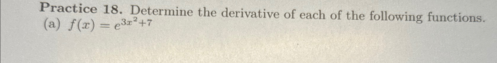 Solved Practice 18. ﻿Determine the derivative of each of the | Chegg.com