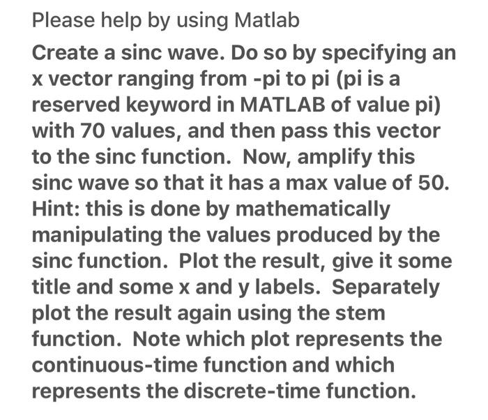 Solved Please help by using Matlab Create a sinc wave. Do so | Chegg.com