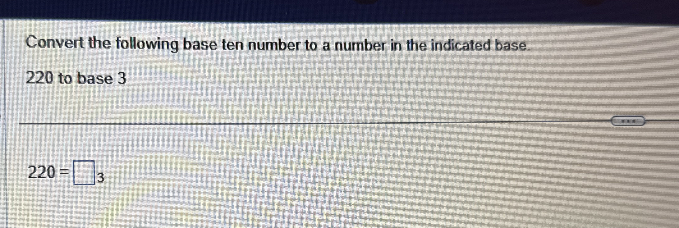 Solved Convert the following base ten number to a number in | Chegg.com