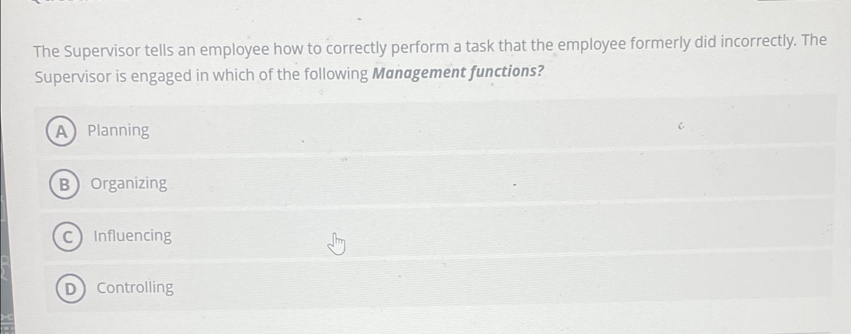 Solved The Supervisor tells an employee how to correctly | Chegg.com