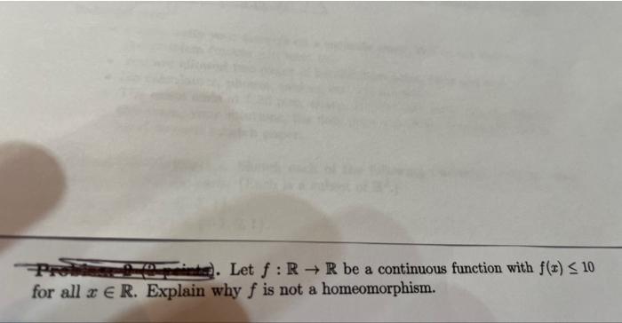 Solved Let f:R→R be a continuous function with f(x)≤10 for | Chegg.com