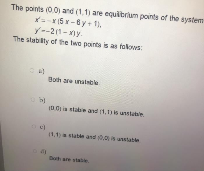 Solved The points (0,0) and (1,1) are equilibrium points of | Chegg.com