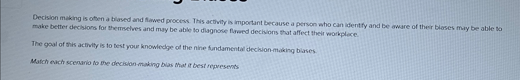 Solved Decision making is often a biased and flawed process. | Chegg.com