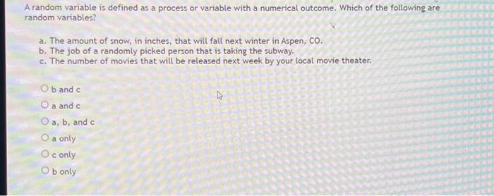 Solved A Random Variable Is Defined As A Process Or Variable