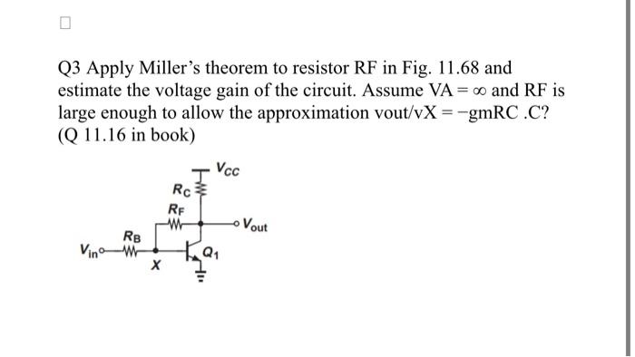 Solved Q3 Apply Miller's theorem to resistor RF in Fig. | Chegg.com