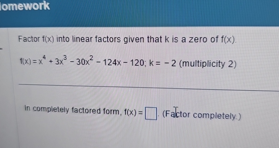 Solved Factor f(x) ﻿into linear factors given that k ﻿is a | Chegg.com
