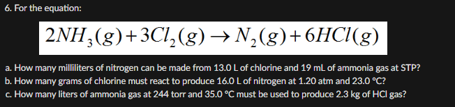 Solved For the equation:2NH3(g)+3Cl2(g)→N2(g)+6HCl(g)a. ﻿How | Chegg.com