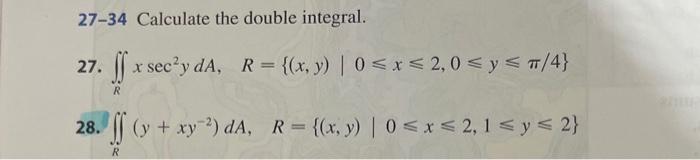 Solved 27-34 Calculate the double integral. 27. | Chegg.com