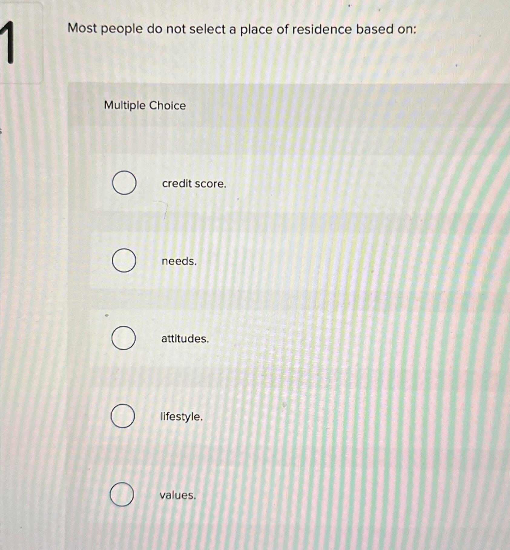Solved Most people do not select a place of residence based | Chegg.com