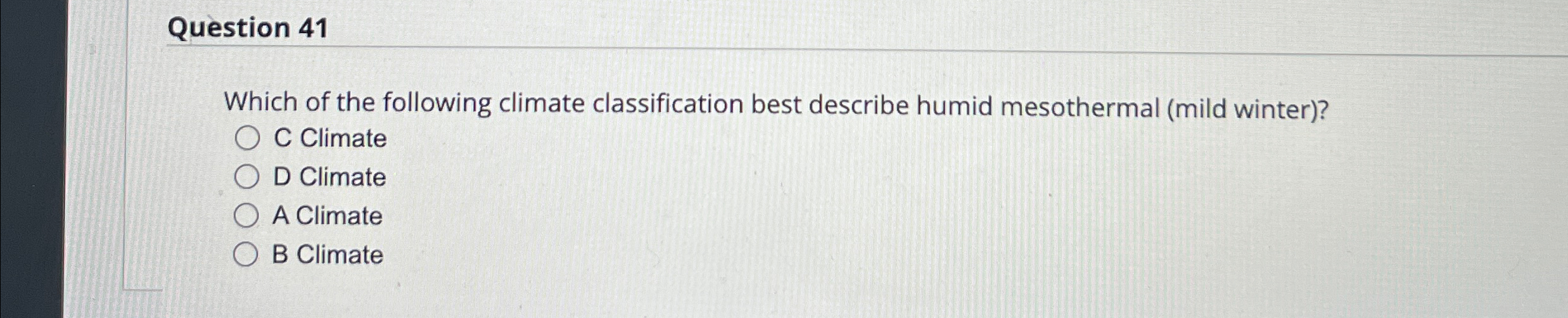 Solved Question 41Which of the following climate | Chegg.com