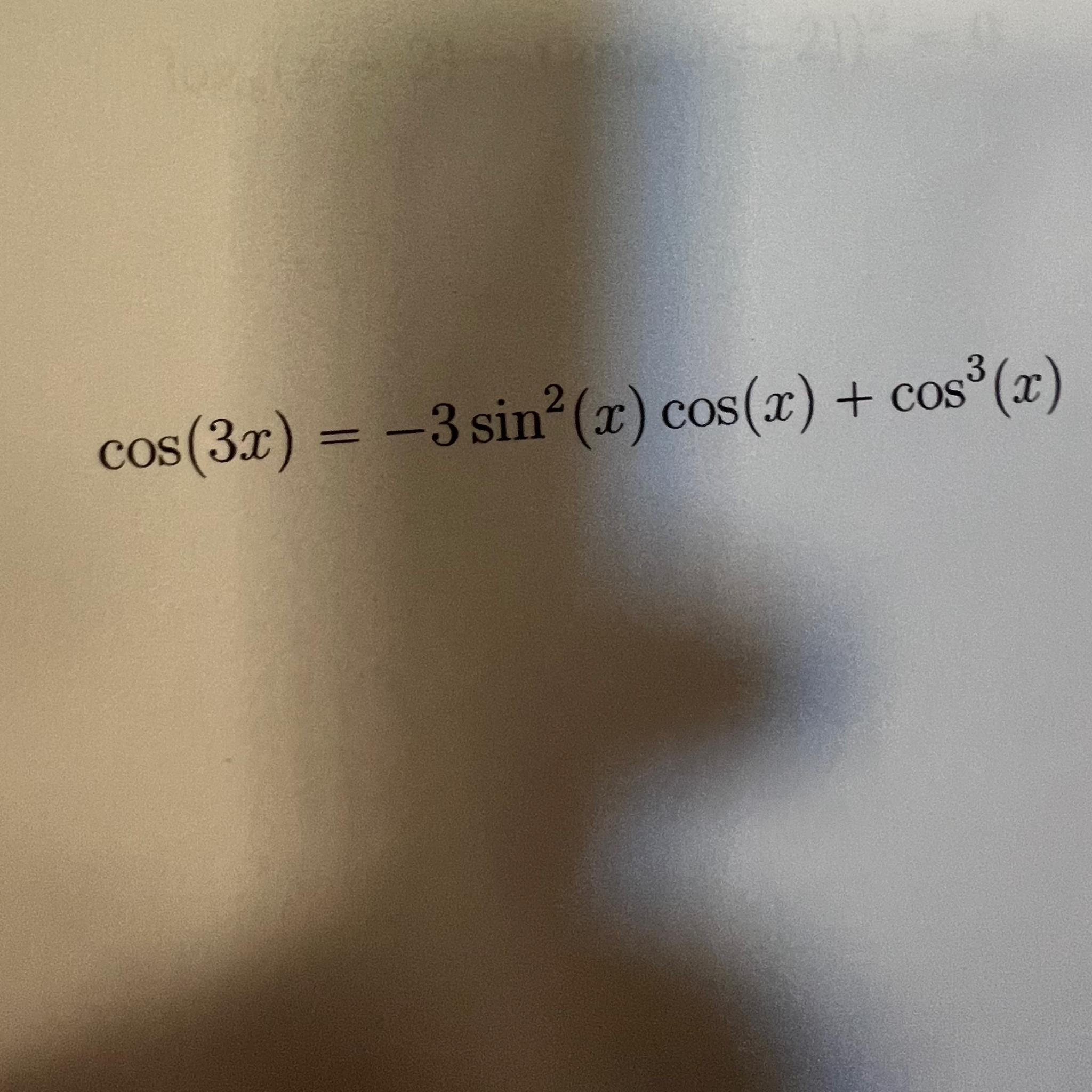 Solved cos(3x)=-3sin2(x)cos(x)+cos3(x) | Chegg.com