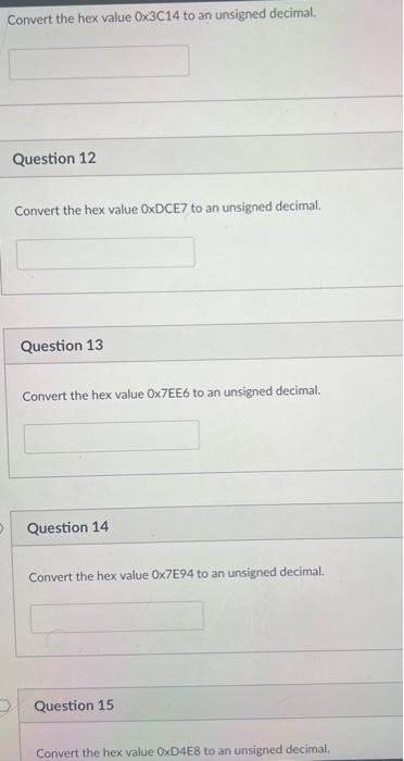 Solved 16 Bit Unsigned Conversions Hexadecimal To Unsigned 