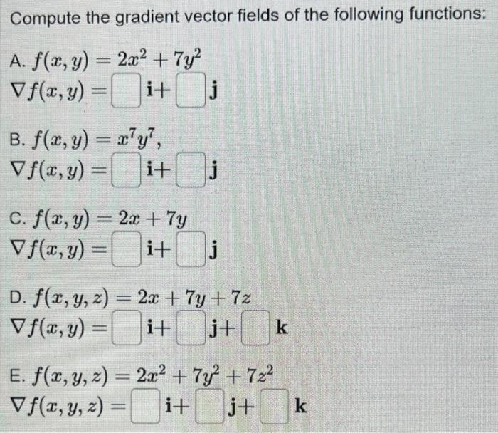 Solved Compute the gradient vector fields of the following | Chegg.com