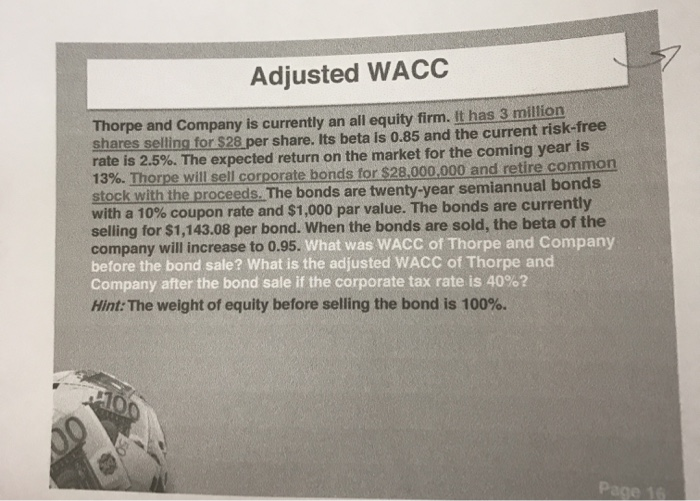 Solved Adjusted WACC Thorpe and Company is currently an all | Chegg.com