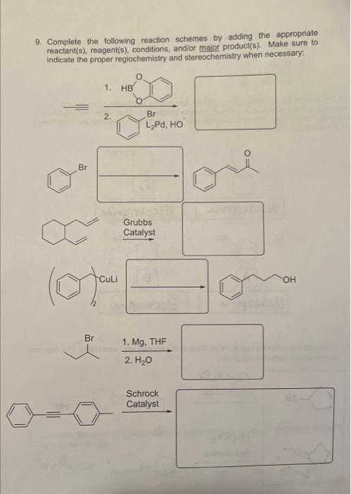 [Solved]: 9. Complete the following reaction schemes by add