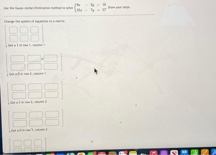 Solved Use The Gauss Jordan Elimination Method To Solve