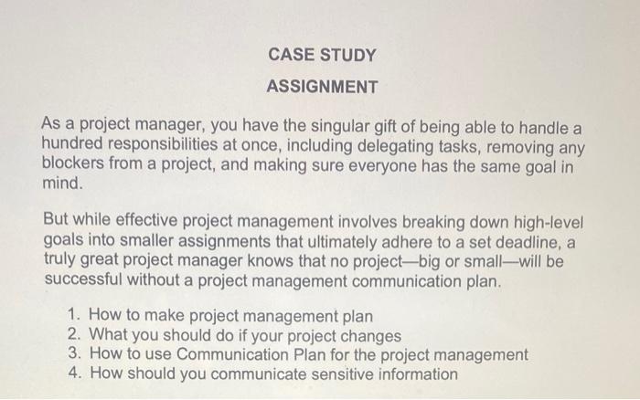 As a project manager, you have the singular gift of | Chegg.com