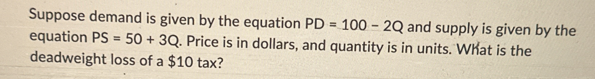 Solved Suppose demand is given by the equation PD=100-2Q | Chegg.com