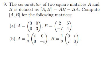 Solved The commutator of two square matrices A andB ﻿is | Chegg.com
