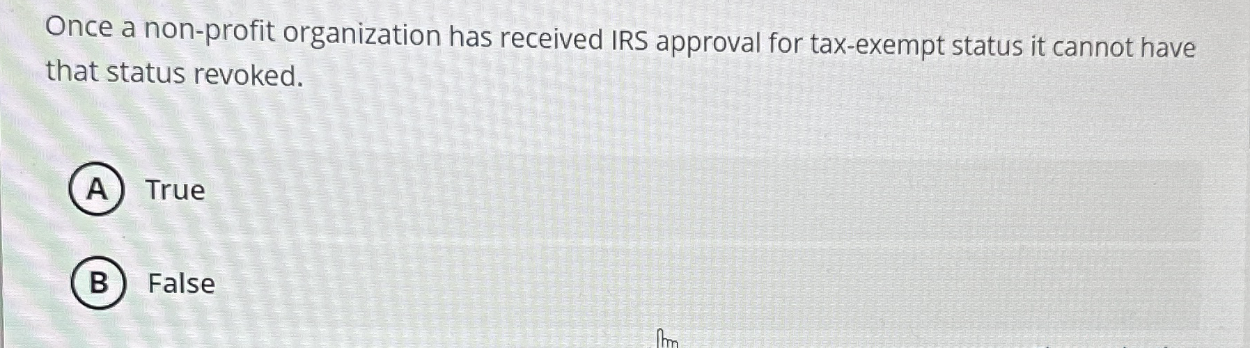 Solved Once a non-profit organization has received IRS | Chegg.com