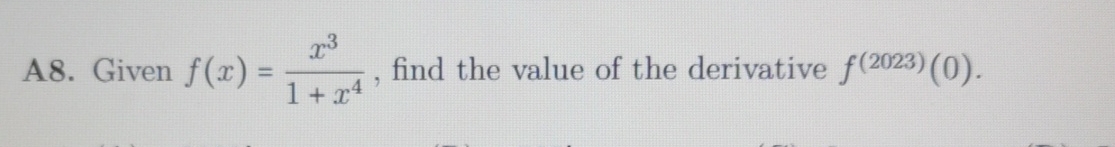 Solved A8. ﻿Given f(x)=x31+x4, ﻿find the value of the | Chegg.com