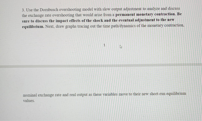 Solved 3. Use the Dornbusch overshooting model with slow | Chegg.com
