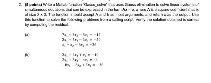 Solved 2. (5 points) Write a Matlab function "Gauss_solve" | Chegg.com