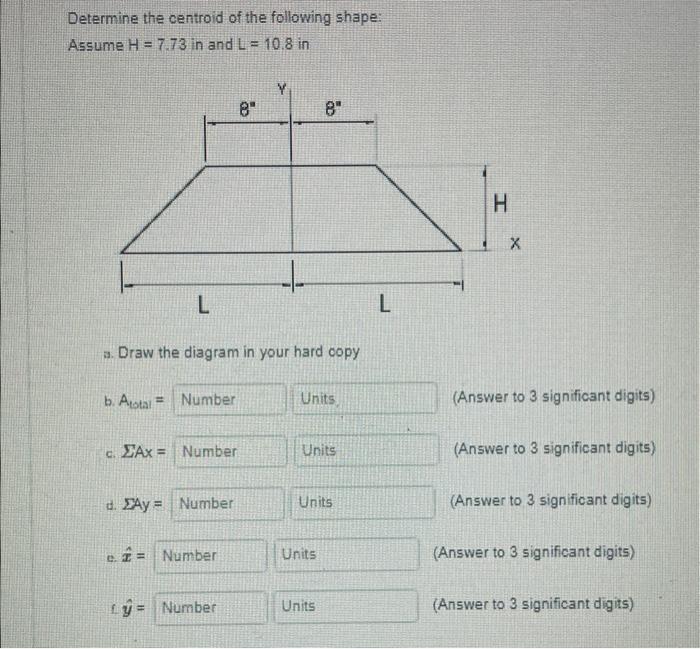 Solved Determine the centroid of the following shape: Assume | Chegg.com
