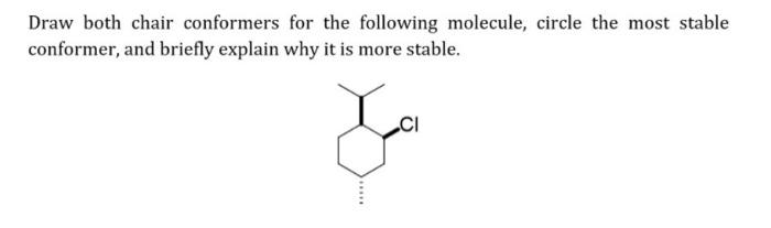 Solved Draw both chair conformers for the following | Chegg.com