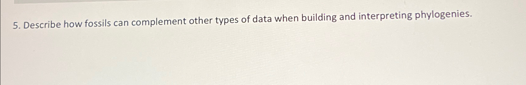 Solved Describe how fossils can complement other types of | Chegg.com