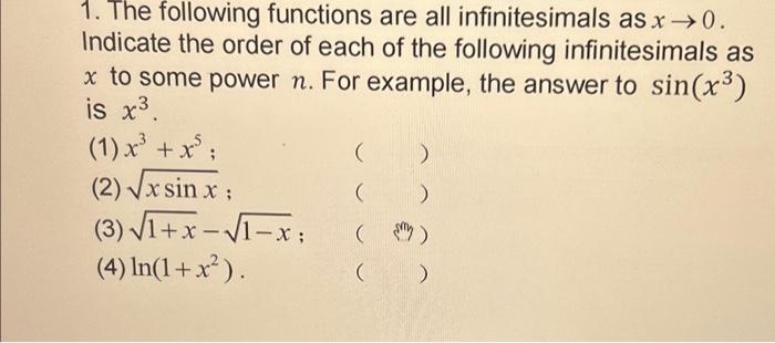 Solved 1. The following functions are all infinitesimals as | Chegg.com