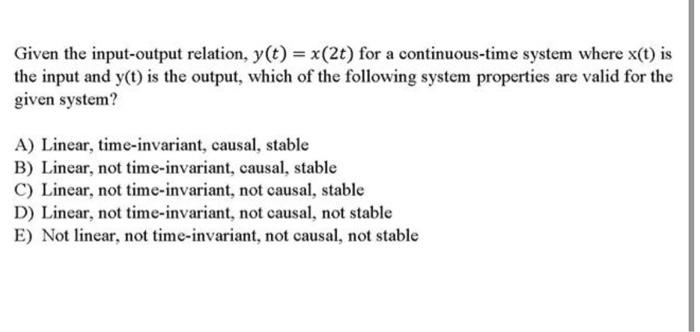 Solved Given The Input Output Relation Yt X2t For A 