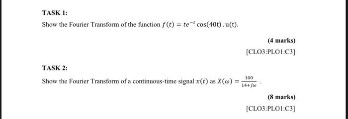 Solved TASK 1: Show the Fourier Transform of the function | Chegg.com