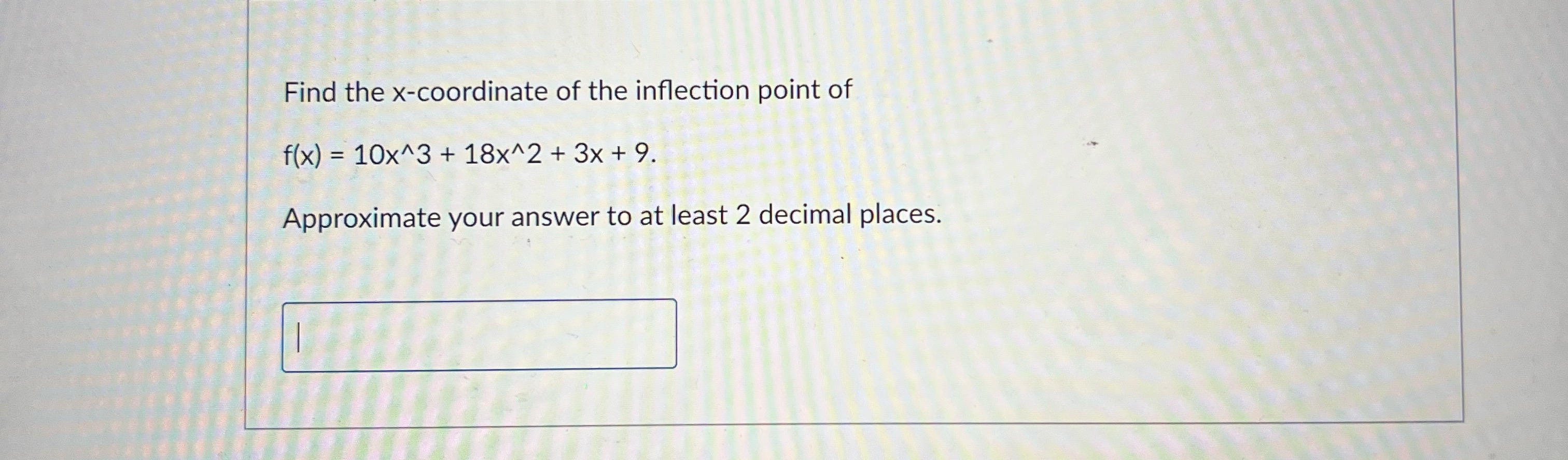 Solved Find the x-coordinate of the inflection point | Chegg.com