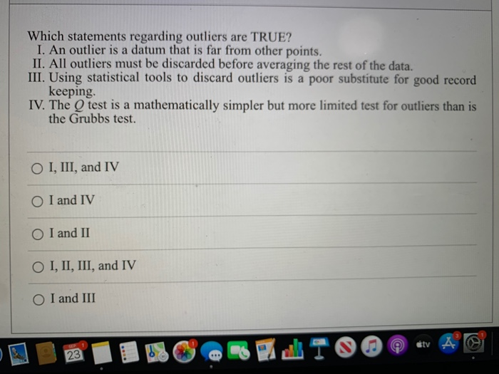 Solved Which statements regarding outliers are TRUE? I. An | Chegg.com